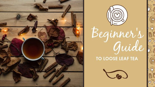 Beginner's Guide to Loose Leaf Tea – Java Momma
