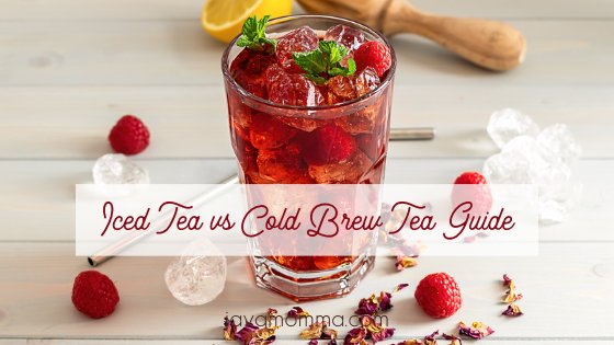 The Ultimate Guide to Cold Brew Tea vs. Iced Tea – Java Momma